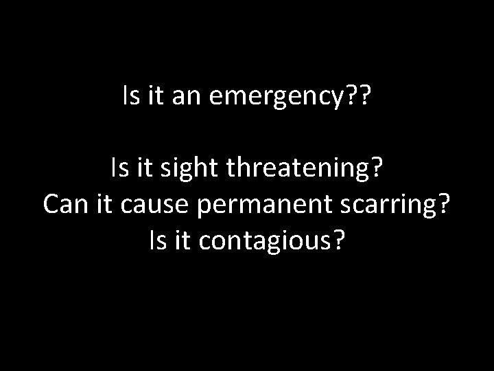What Would You Do Triaging the Ocular Emergency