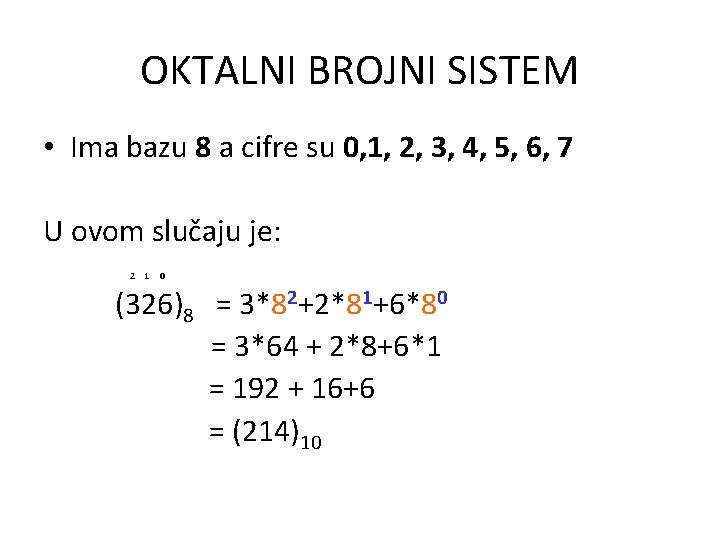 BROJNI SISTEMI DECIMALNI BINARNI OKTALNI HEKSADECIMALNI DECIMALNI BROJNI