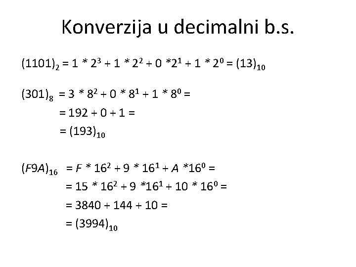 BROJNI SISTEMI DECIMALNI BINARNI OKTALNI HEKSADECIMALNI DECIMALNI BROJNI