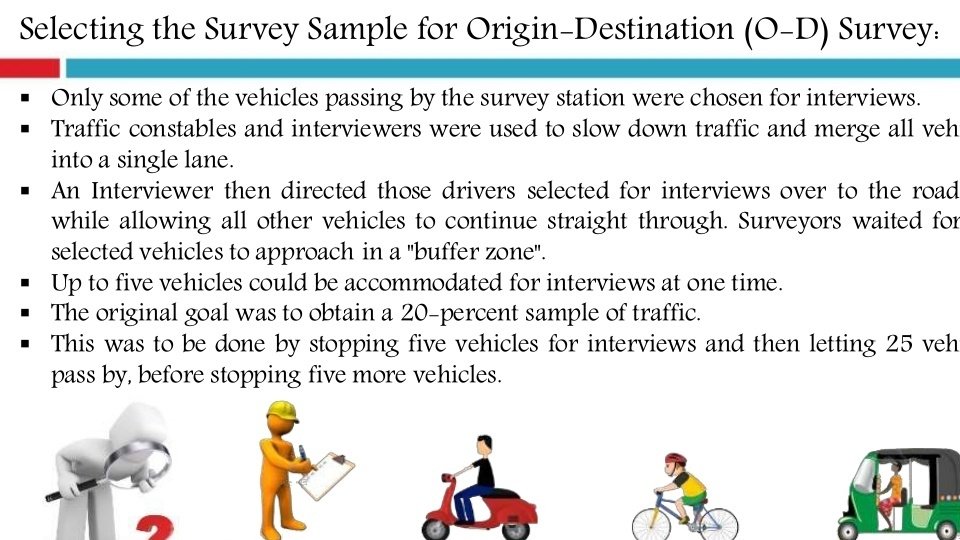 Origin and destination studies The object of this