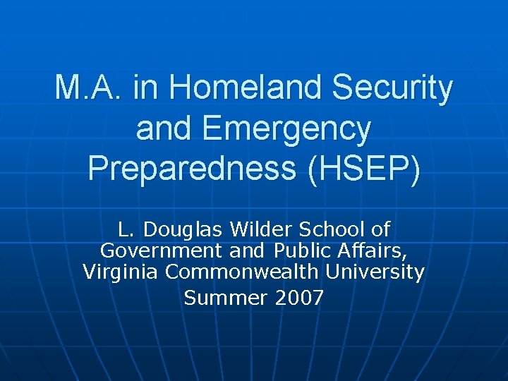 M A in Homeland Security and Emergency Preparedness