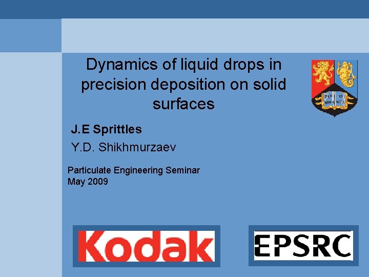 Dynamics of liquid drops in precision deposition on