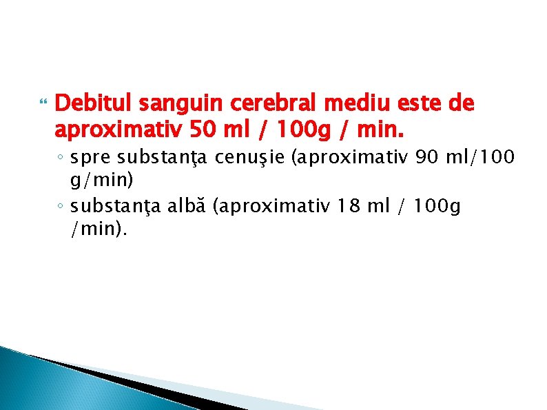 FIZIOPATOLOGIA SISTEMULUI NERVOS A FIZIOPATOLOGIA TULBURRILOR DE CIRCULAIE