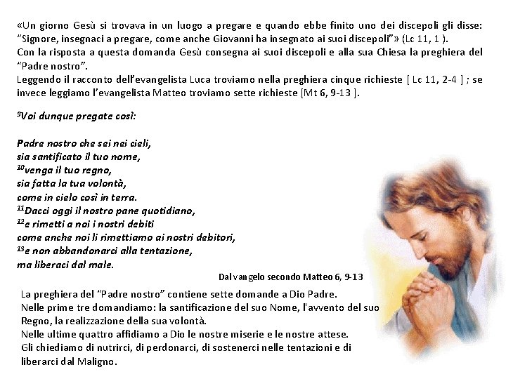 LA PREGHIERA DEL SIGNORE PADRE NOSTRO Un giorno