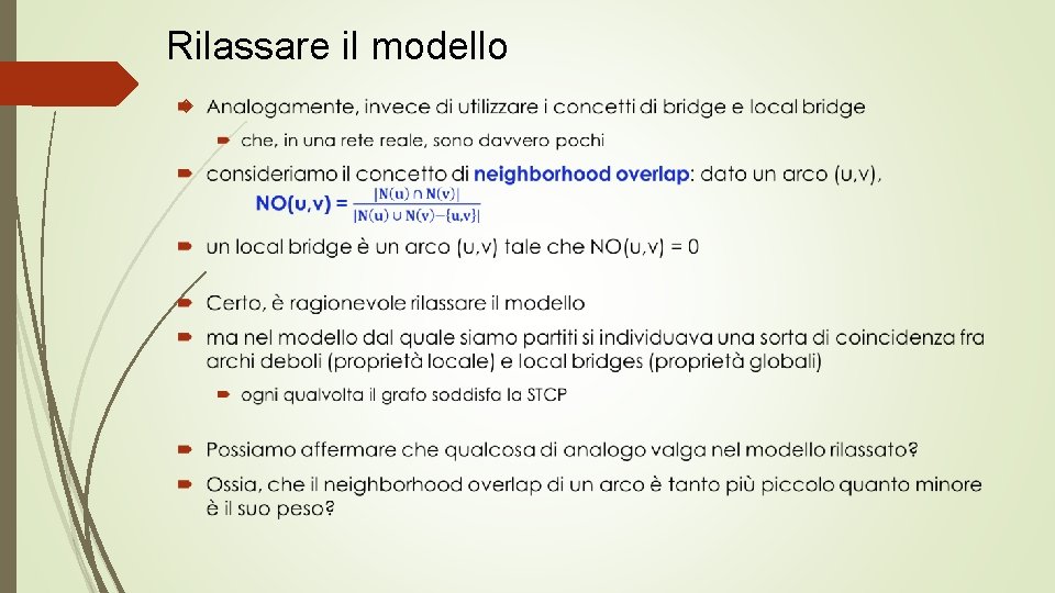 Reti come grafi dalla struttura disomogenea Introduzione Il