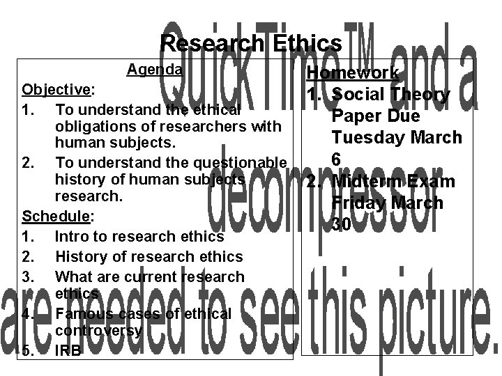 Research Ethics Agenda Objective 1 To understand the