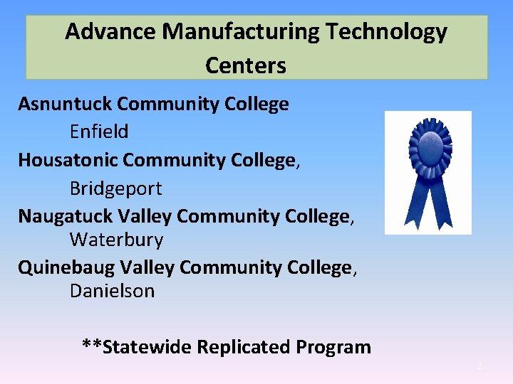 Connecticut Advanced Manufacturing Technology Centers 1 Advance ...