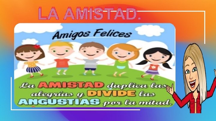 LA AMISTAD QU ES LA AMISTAD 2 LOS