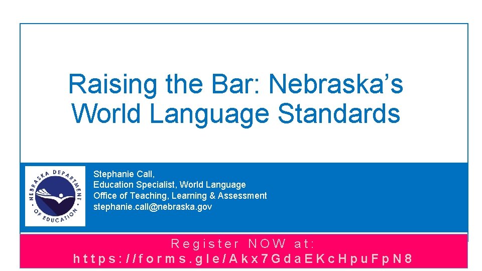 Raising the Bar Nebraskas World Language Standards Stephanie