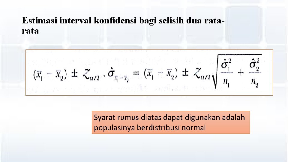 Estimasi Estimasi titik Estimasi adalah keseluruhan proses yang
