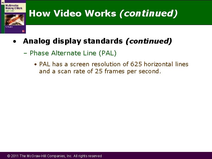Chapter 6 Video 2011 The Mc GrawHill Companies