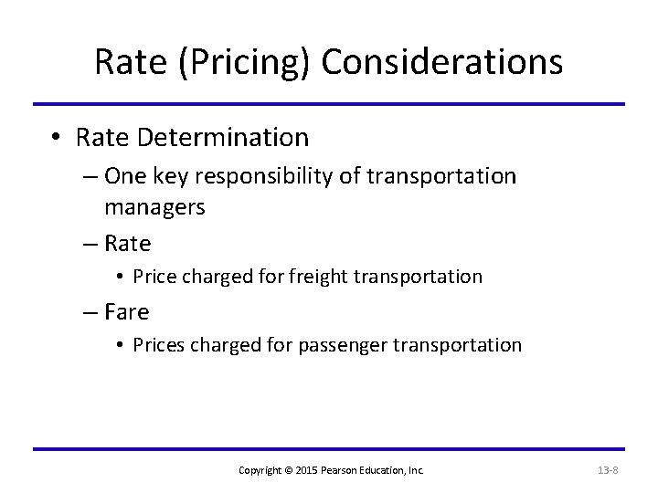 CHAPTER 13 Transportation Management Copyright 2015 Pearson Education