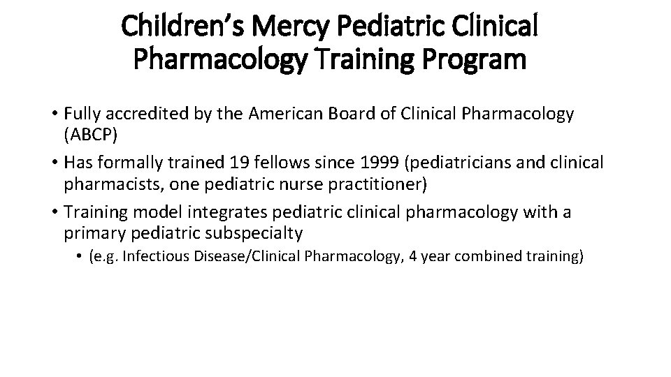 Pediatric Clinical Pharmacology Training Bridgette L Jones MD