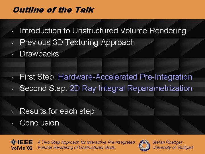 A TwoStep Approach for Interactive PreIntegrated Volume Rendering