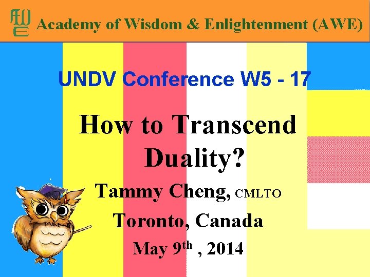 Academy of Wisdom Enlightenment AWE UNDV Conference W