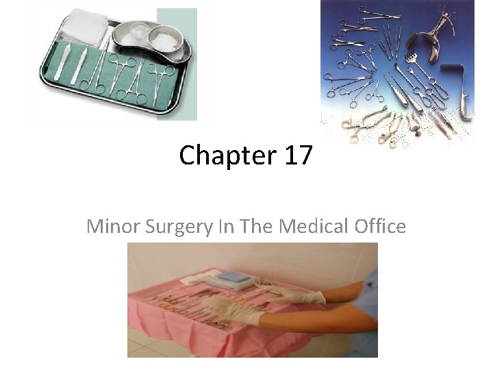 Chapter 17 Minor Surgery In The Medical Office