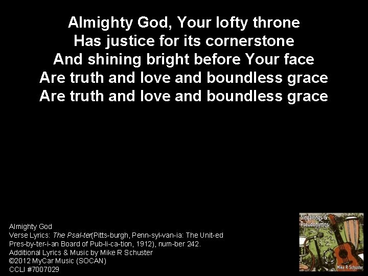 Almighty God Your lofty throne Has justice for