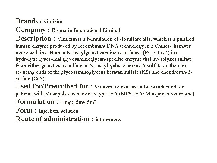 Elosulfase alfa Drugbank ID DB 09051 Description Elosulfase