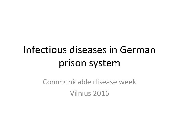 Infectious diseases in German prison system Communicable disease