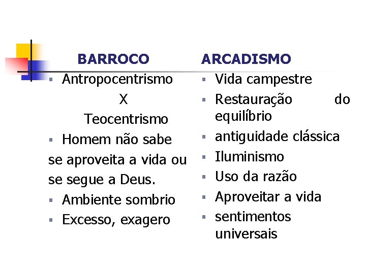 ARCADISMO O ARCADISMO PERODO SCULO XVIII INCIO 1756