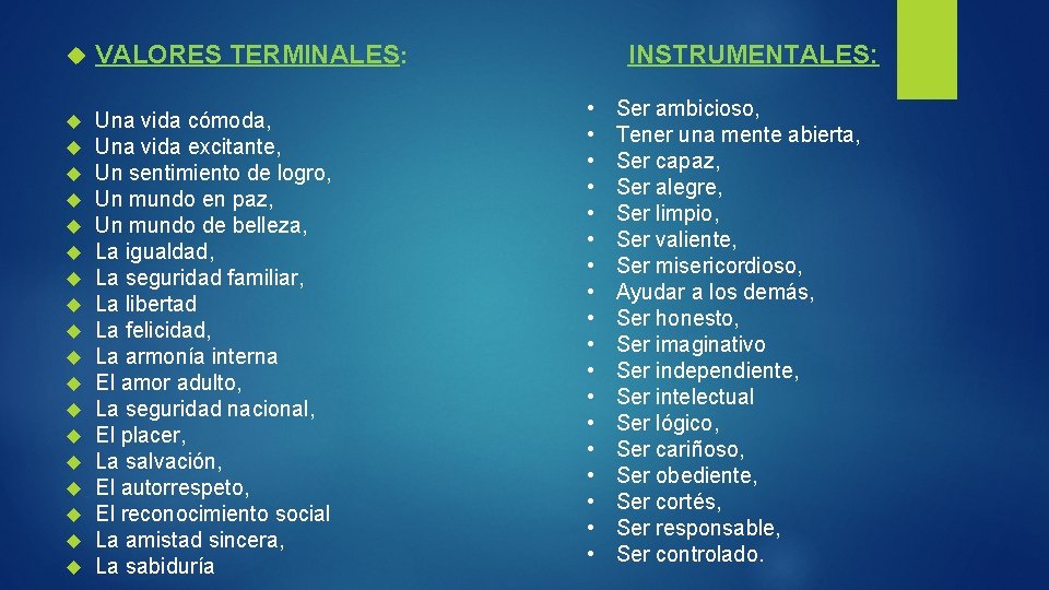 valores Segn Rokeach los valores son una creencia