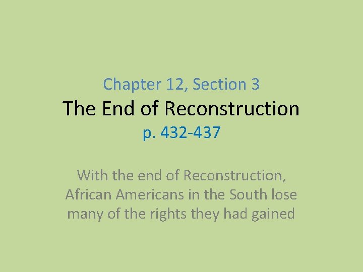 Chapter 12 Section 3 The End of Reconstruction
