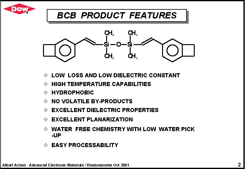 Cyclotene Advanced Electronics Resins CH Si CH CH