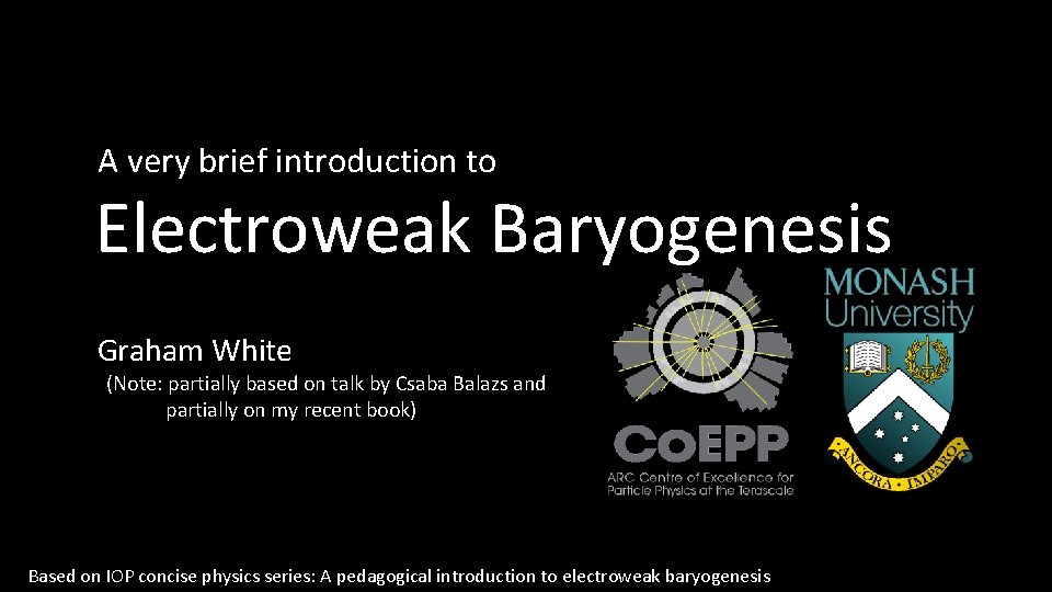 A very brief introduction to Electroweak Baryogenesis Graham