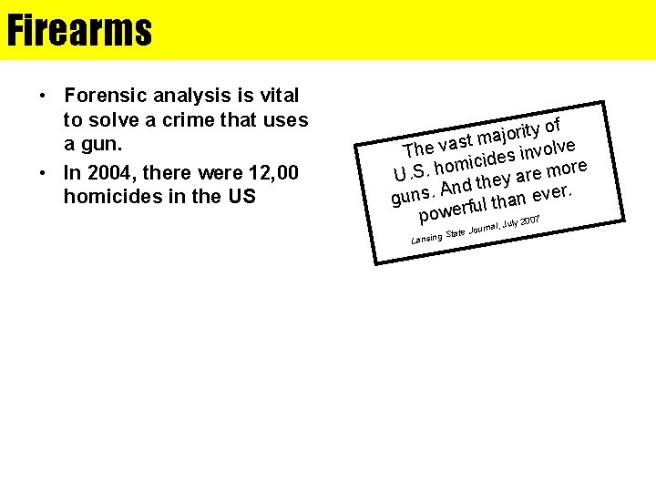 Firearms Forensic analysis is vital to solve a