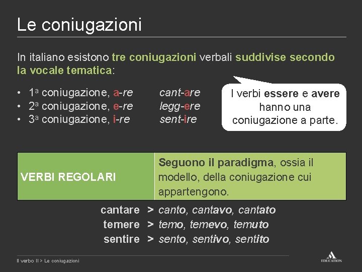 Il verbo II Modi e tempi delle coniugazioni