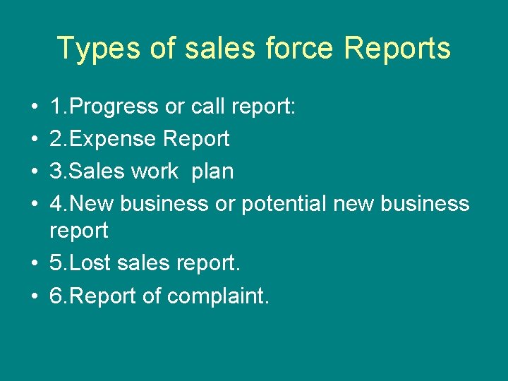 Evaluating Sales force performance Controlling Sales activities Four