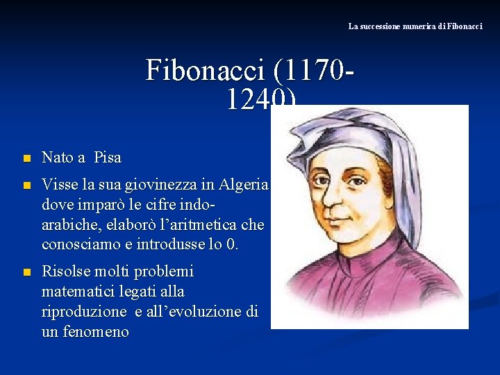 MATEMATICA E REALTA La successione numerica di Fibonacci