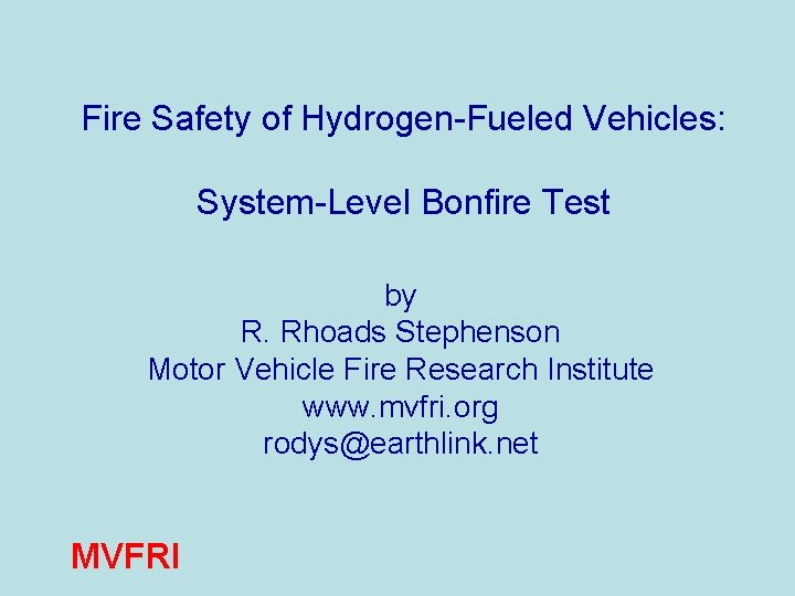 Fire Safety of HydrogenFueled Vehicles SystemLevel Bonfire Test