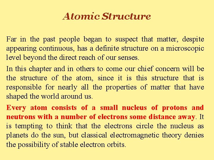 Atomic Structure Far in the past people began