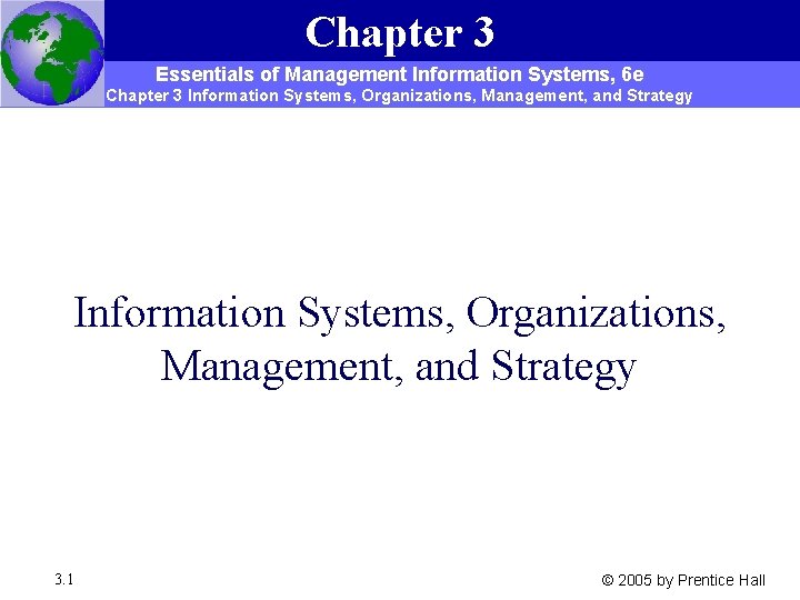 Chapter 3 Essentials of Management Information Systems 6