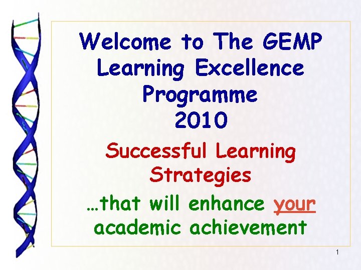 Welcome to The GEMP Learning Excellence Programme 2010