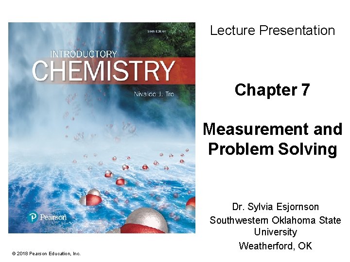 Lecture Presentation Chapter 7 Measurement and Problem Solving
