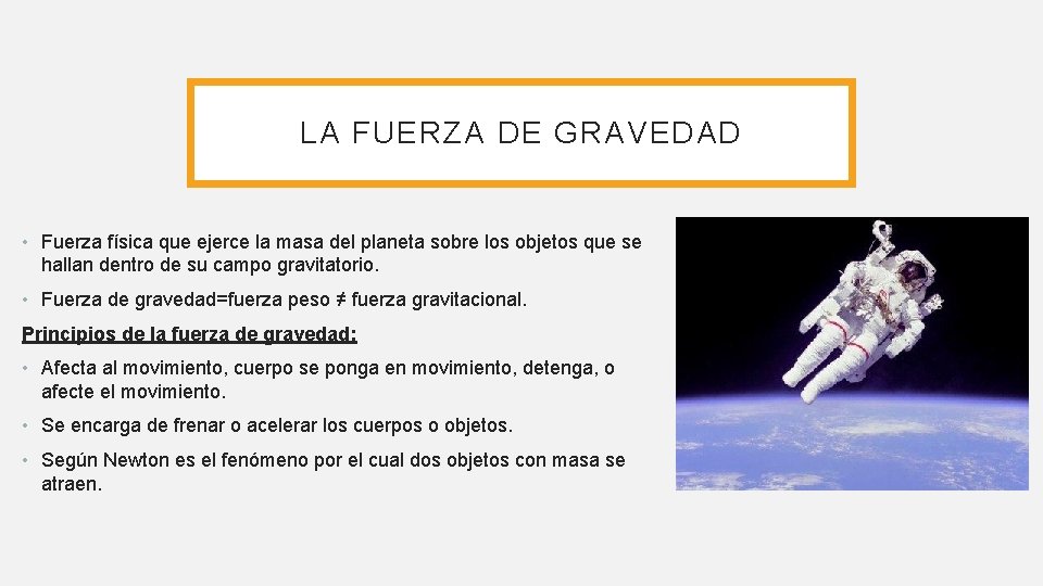 LA FUERZA DE GRAVEDAD Y EL FUNCIONAMIENTO DEL