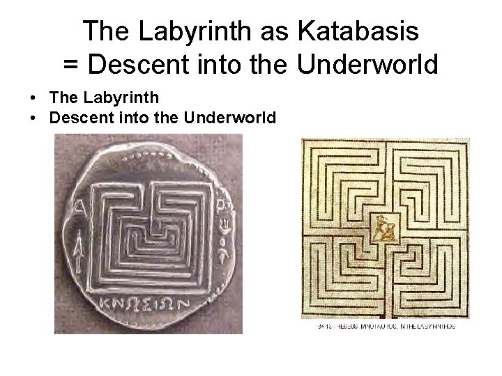 The Labyrinth as Katabasis Descent into the Underworld