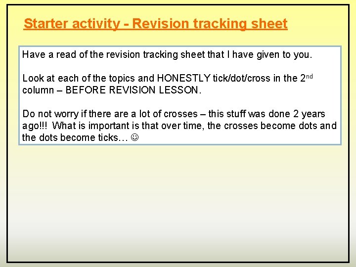 Starter activity Revision tracking sheet Have a read