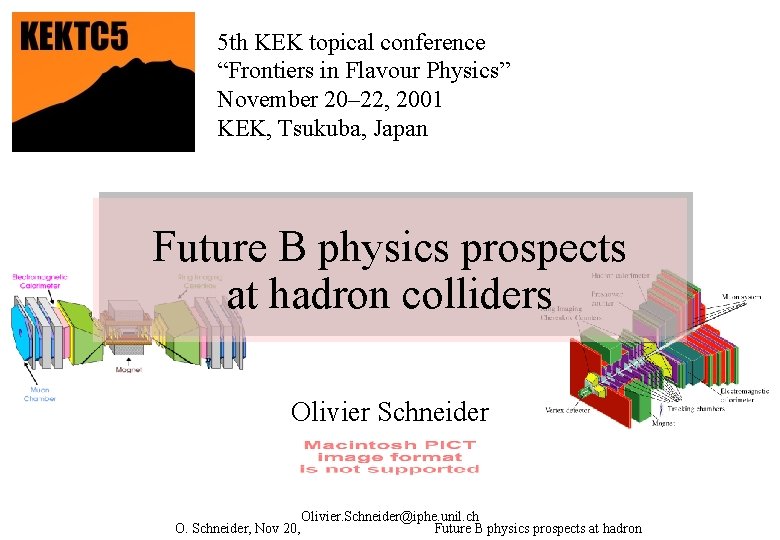 5 th KEK topical conference Frontiers in Flavour