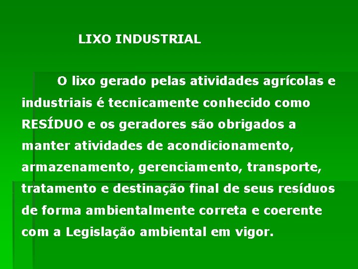 VOC E O LIXO LIXO INDUSTRIAL O lixo