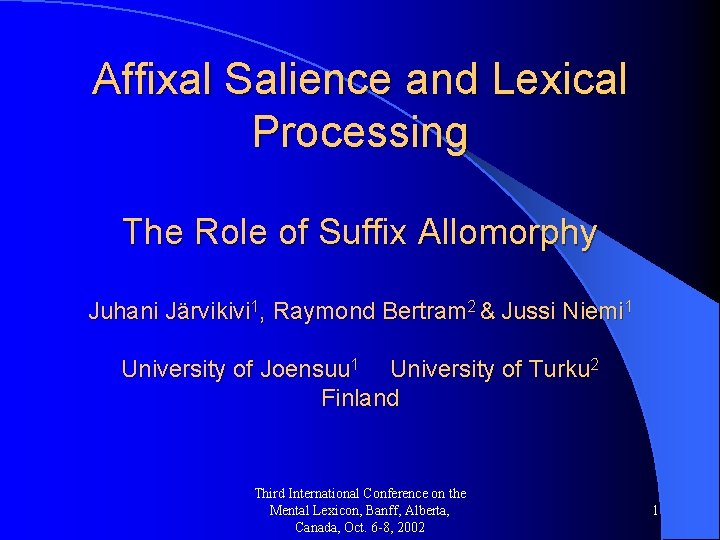 Affixal Salience and Lexical Processing The Role of