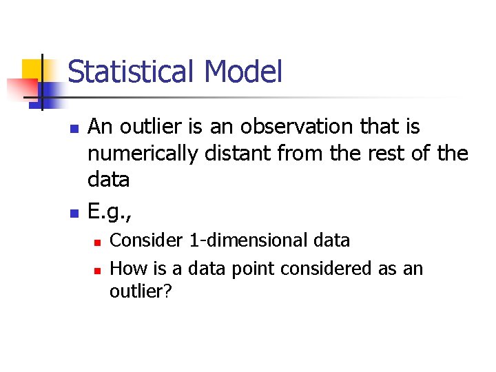 COMP 5331 Outlier Prepared by Raymond Wong Presented