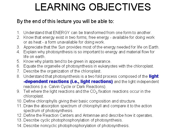 LEARNING OBJECTIVES By the end of this lecture