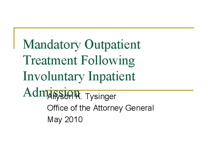 Mandatory Outpatient Treatment Following Involuntary Inpatient ...