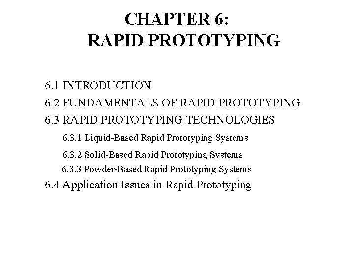 CHAPTER 6 RAPID PROTOTYPING 6 1 INTRODUCTION 6
