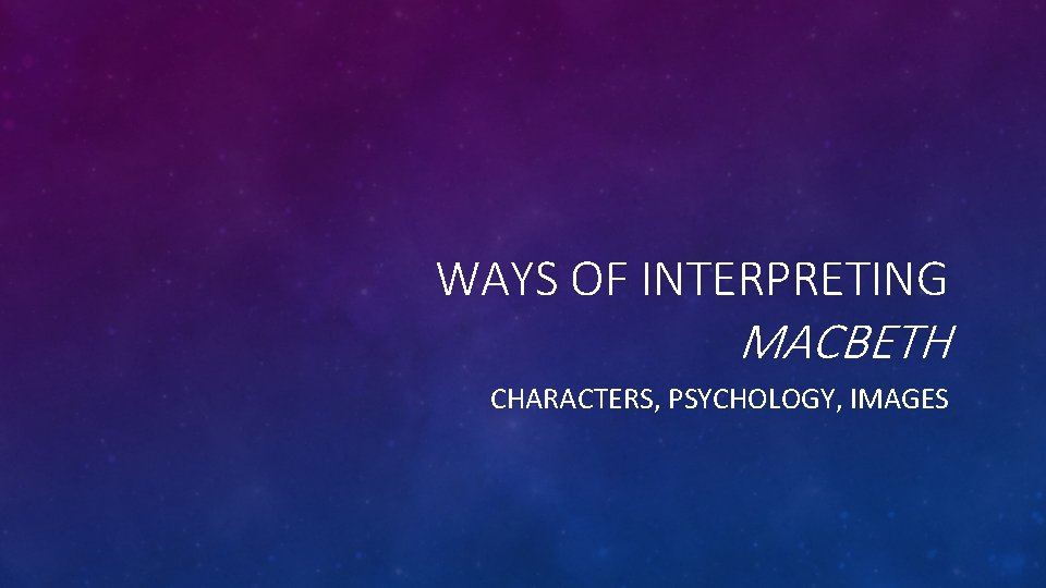 WAYS OF INTERPRETING MACBETH CHARACTERS PSYCHOLOGY IMAGES WHAT