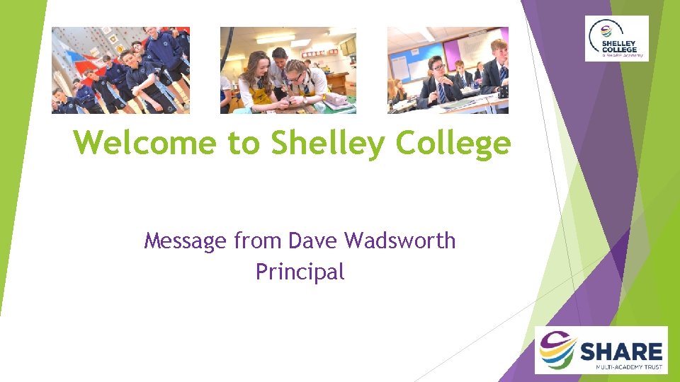Welcome to Shelley College Message from Dave Wadsworth