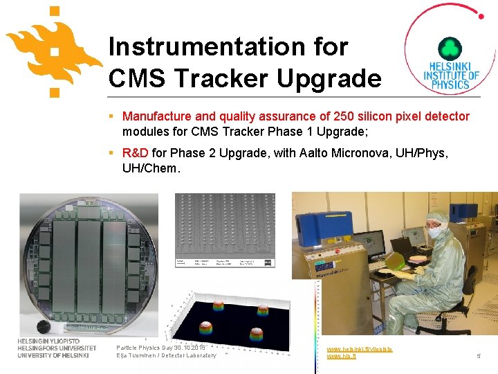 Instrumentation for CERN experiments at Helsinki Detector Laboratory